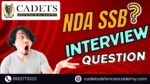 16 NDA SSB Interview Questions (Answer and tips)
