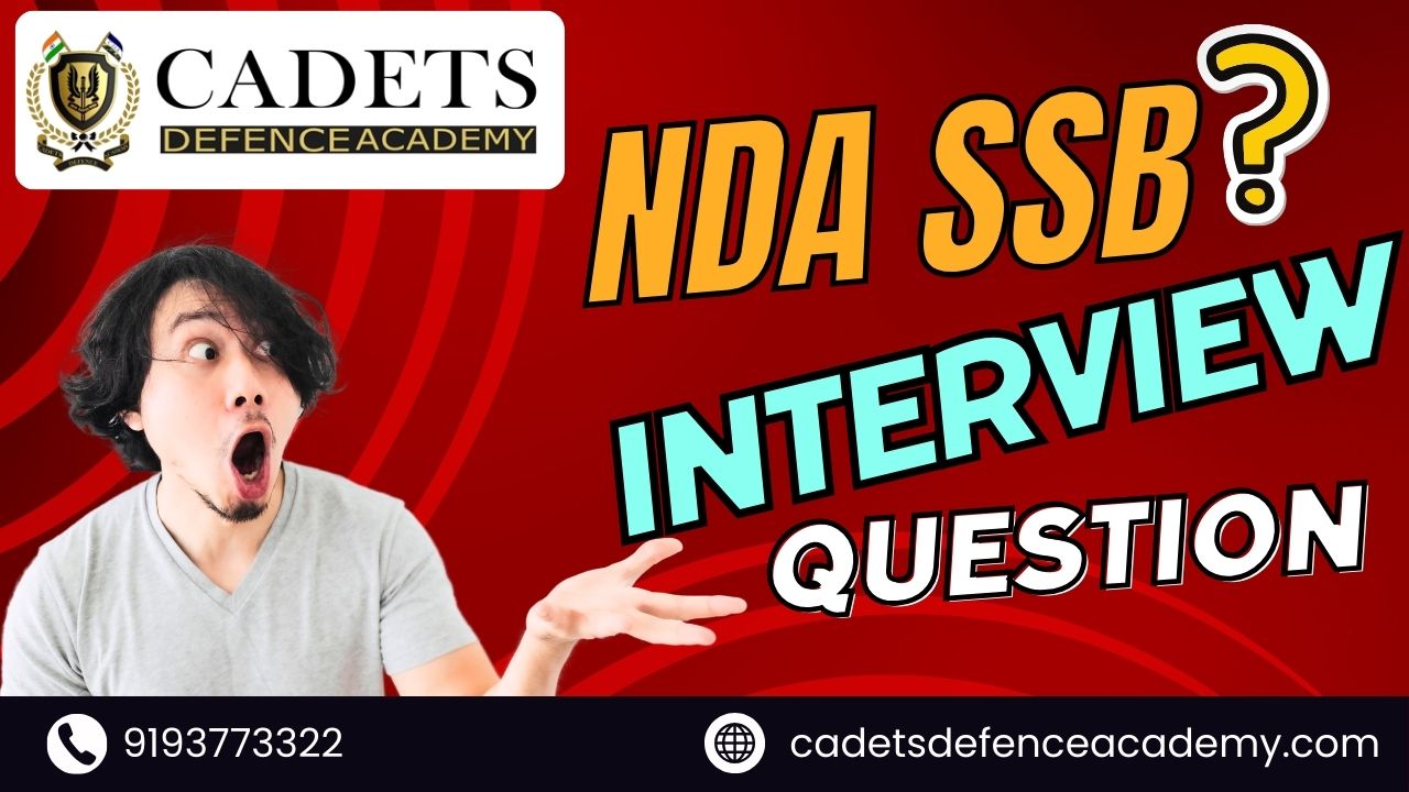 16 NDA SSB Interview Questions (Answer and tips)
